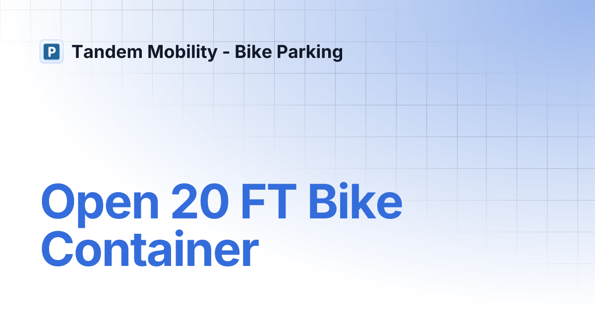 Open 20 FT Bike Container | Tandem Mobility - Bike Parking