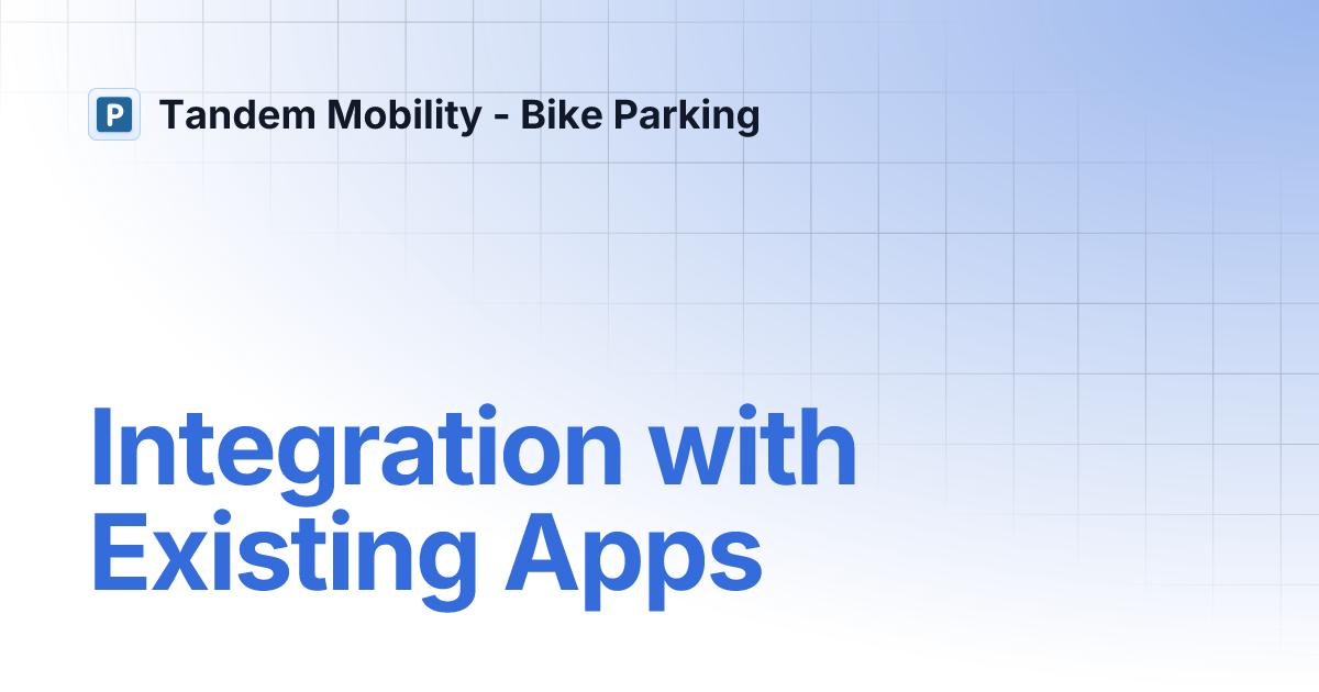 Integration with Existing Apps | Tandem Mobility - Bike Parking